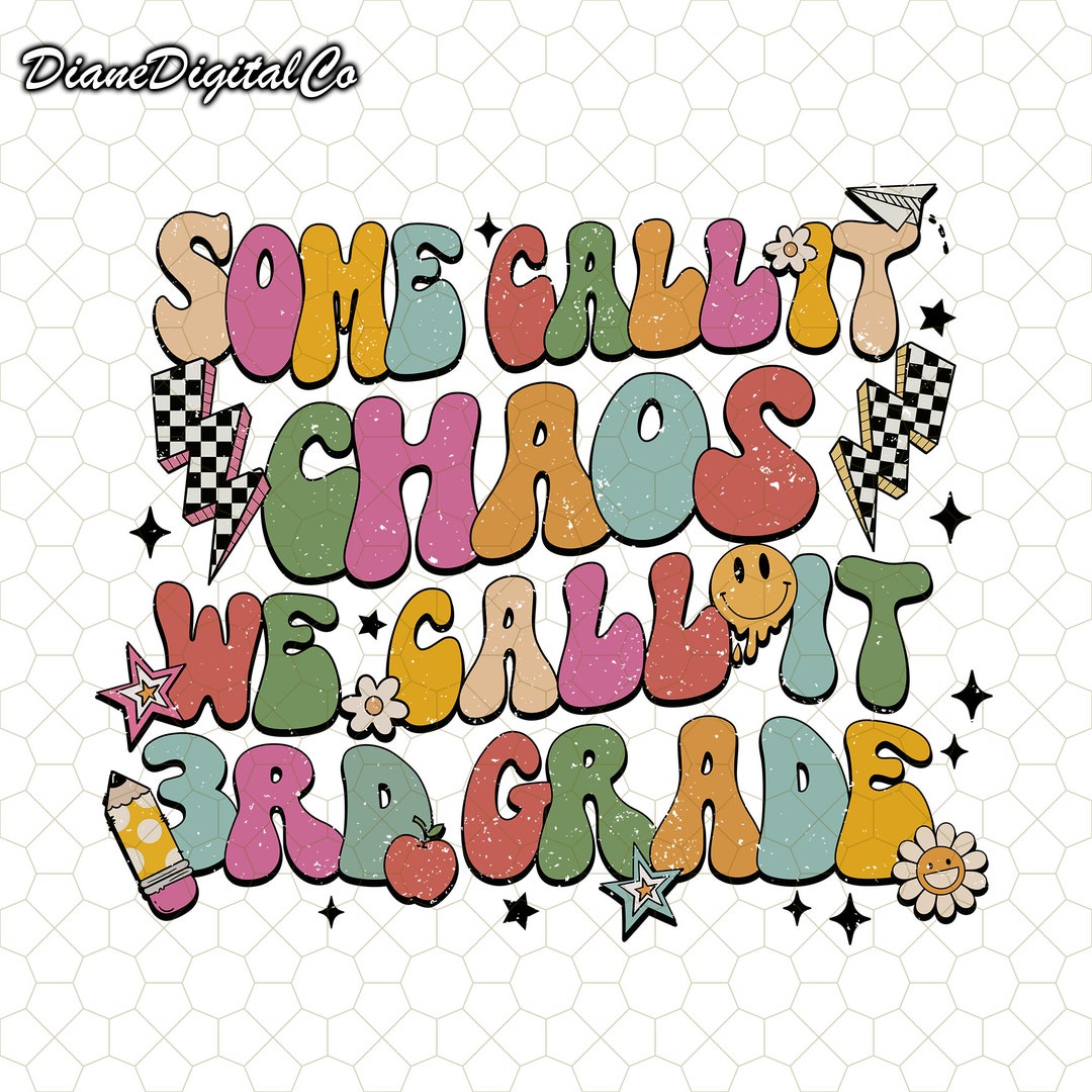 Retro 2nd Grade Teacher Png, Some Call It Chaos We Call It 2nd Grade ...