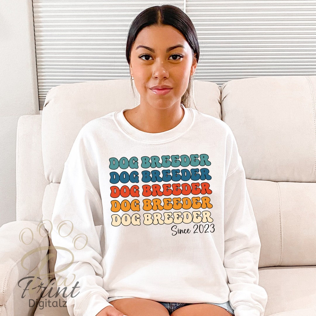 Retro Dog Breeder Since 2024 Custom Year Sweatshirt, Personalized Dog ...