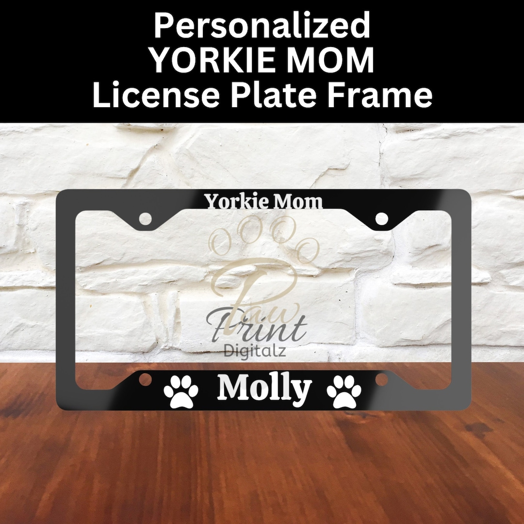 Personalized Yorkie Mom License Plate Frame, Custom Yorkie Mom License ...