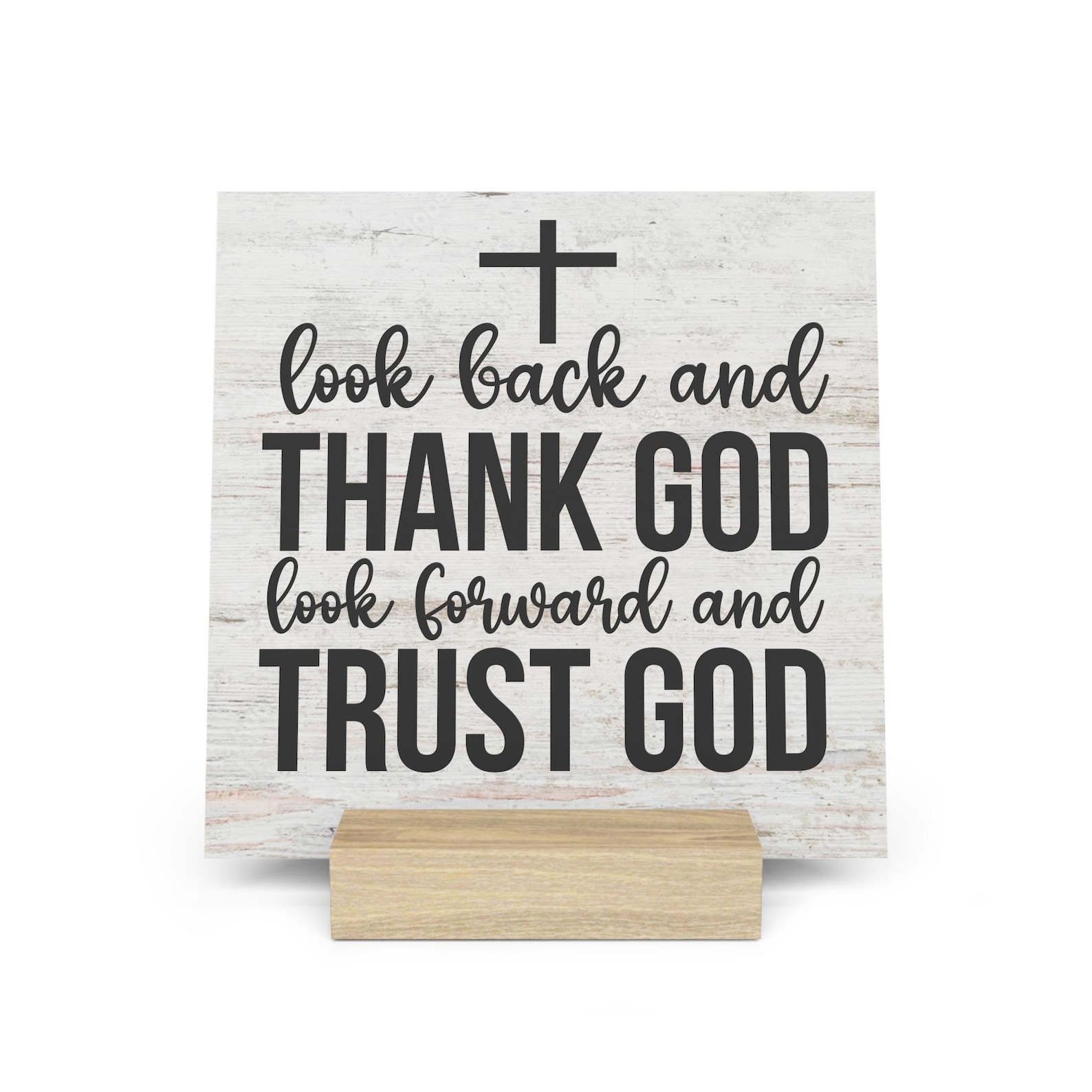 Look Back and Thank God Look Forward and Trust God Board With Stand ...