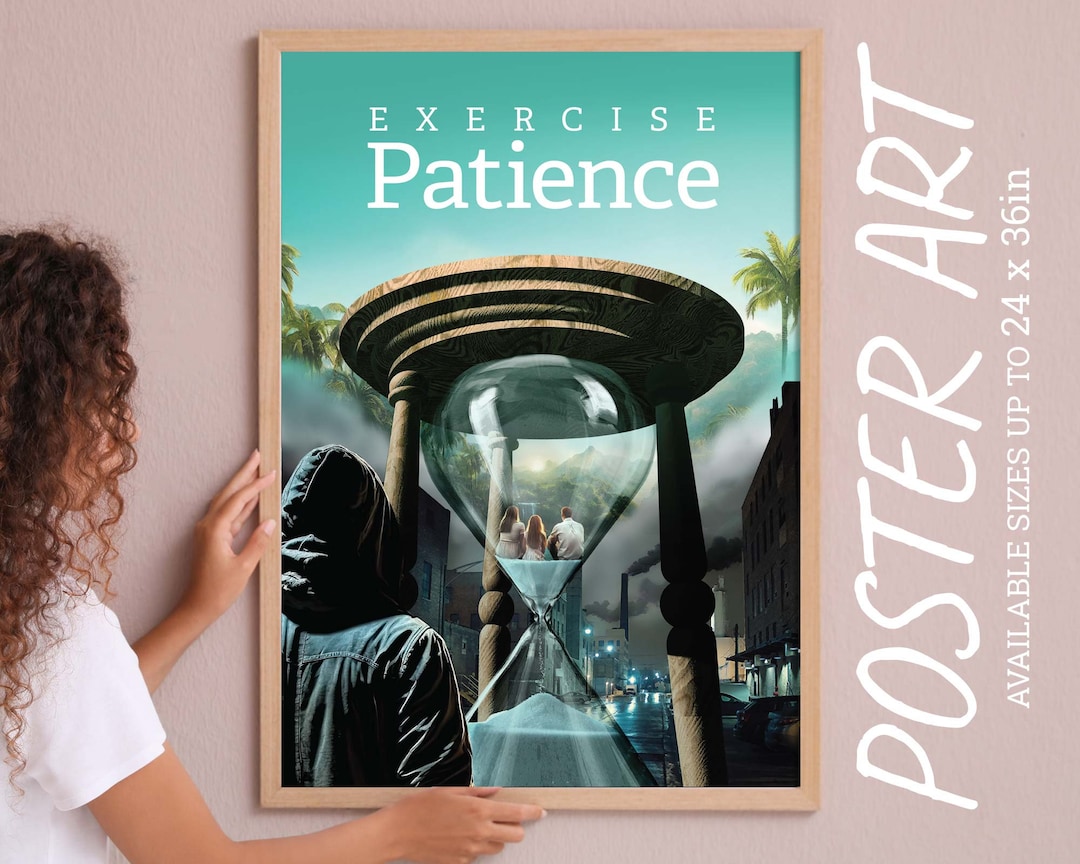 Exercise Patience Poster. High Quality 24in X 36in Art Poster. - Etsy