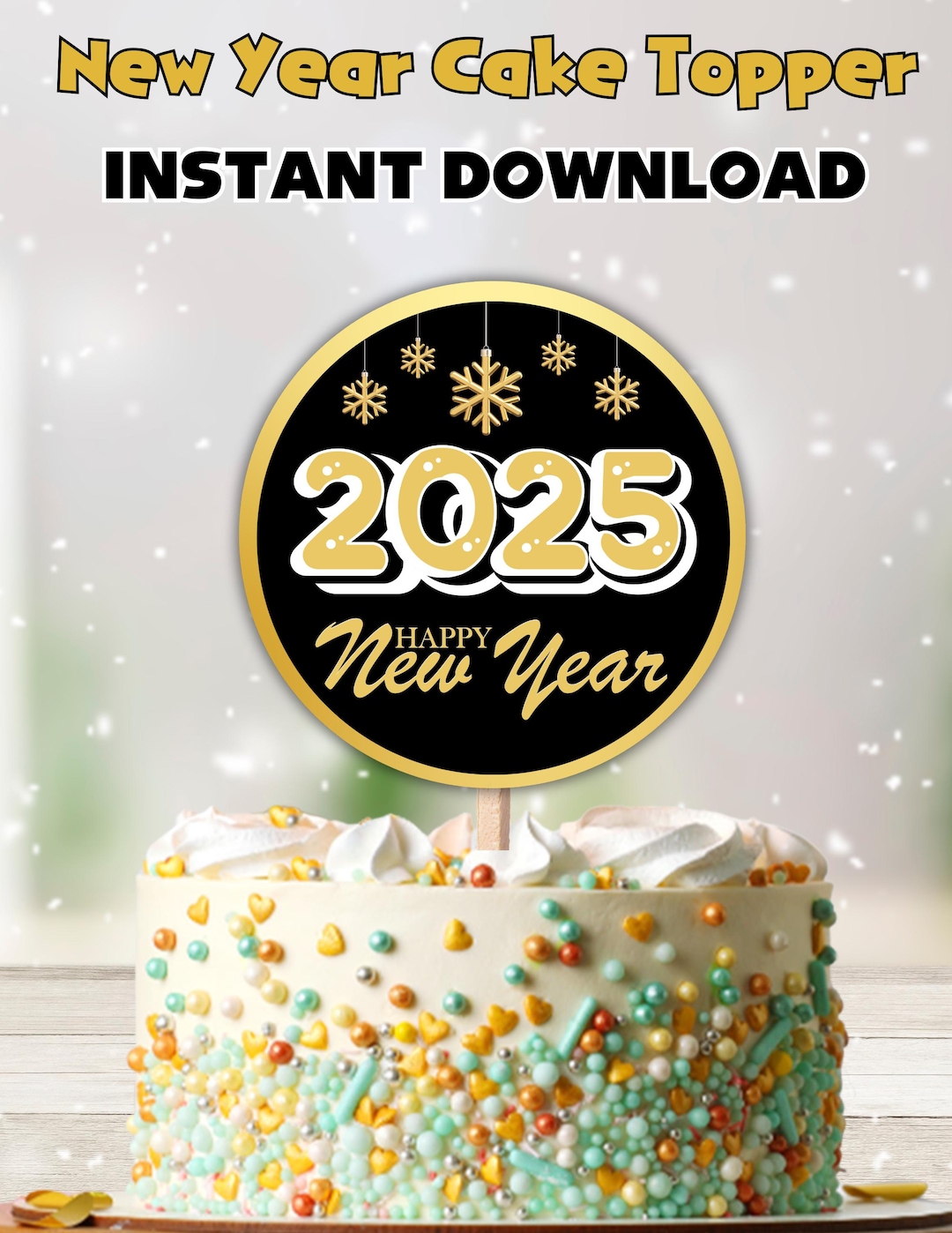 2025 Cake Topper, Instant Download, New Year Cake Topper, Printable ...