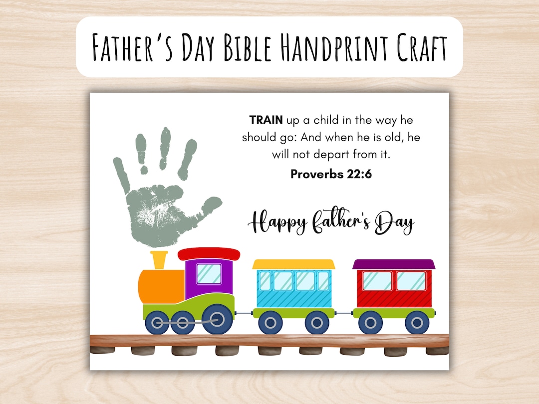 Father's Day Bible Craft, Proverbs 22:6, Printable Train Handprint Art ...
