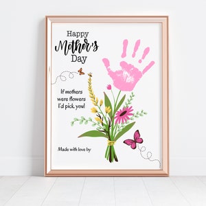 Mother's Day Flower Handprint Art, If Mothers Were Flowers I'd Pick You ...