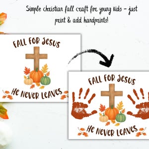 Fall for Jesus He Never Leaves Handprint Art, Printable Fall Craft ...