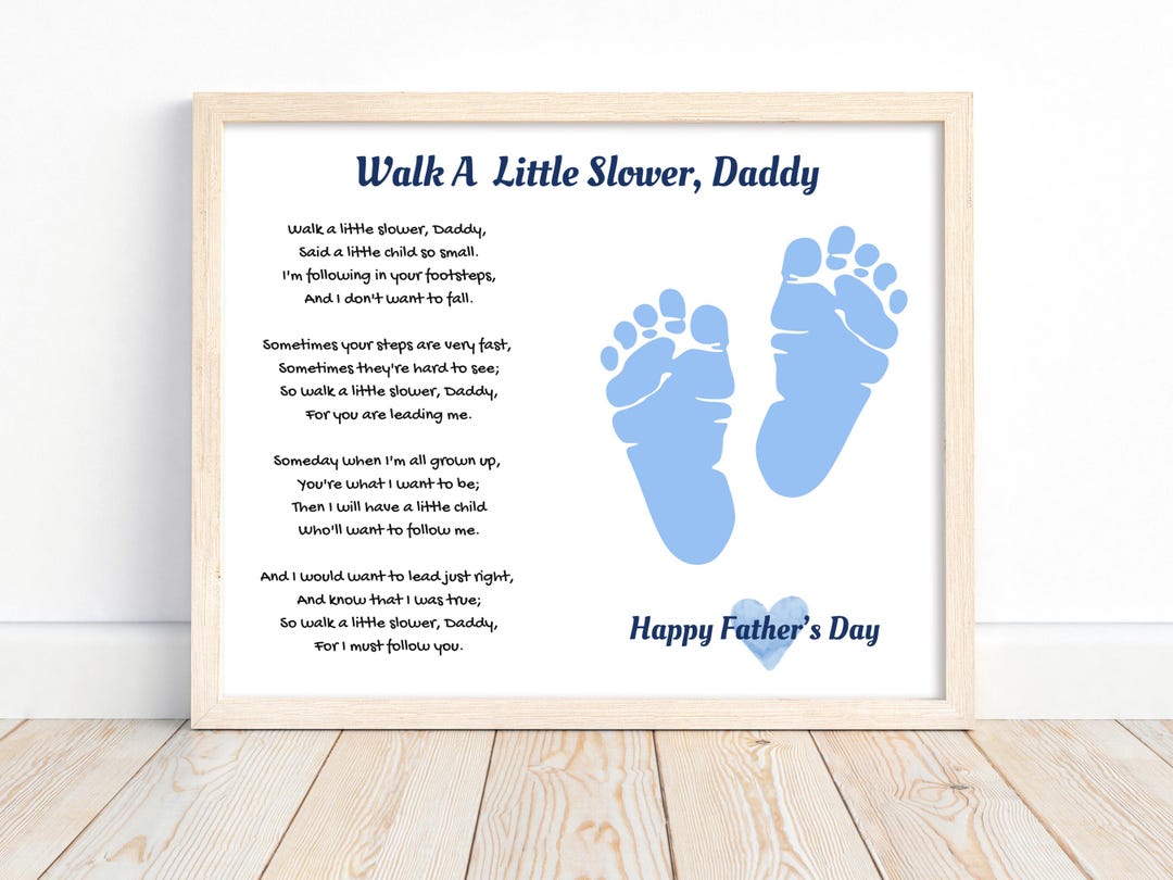 Walk A Little Slower Daddy Poem, Father's Day Footprint Craft Printable ...