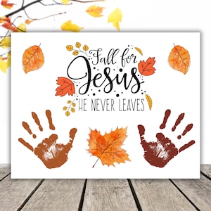 Fall Handprint Art, Printable Fall Craft, Fall for Jesus He Never ...