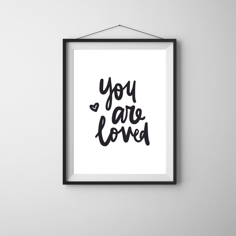 INSTANT DOWNLOAD You Are Loved Printable Poster Encouraging Quote - Etsy