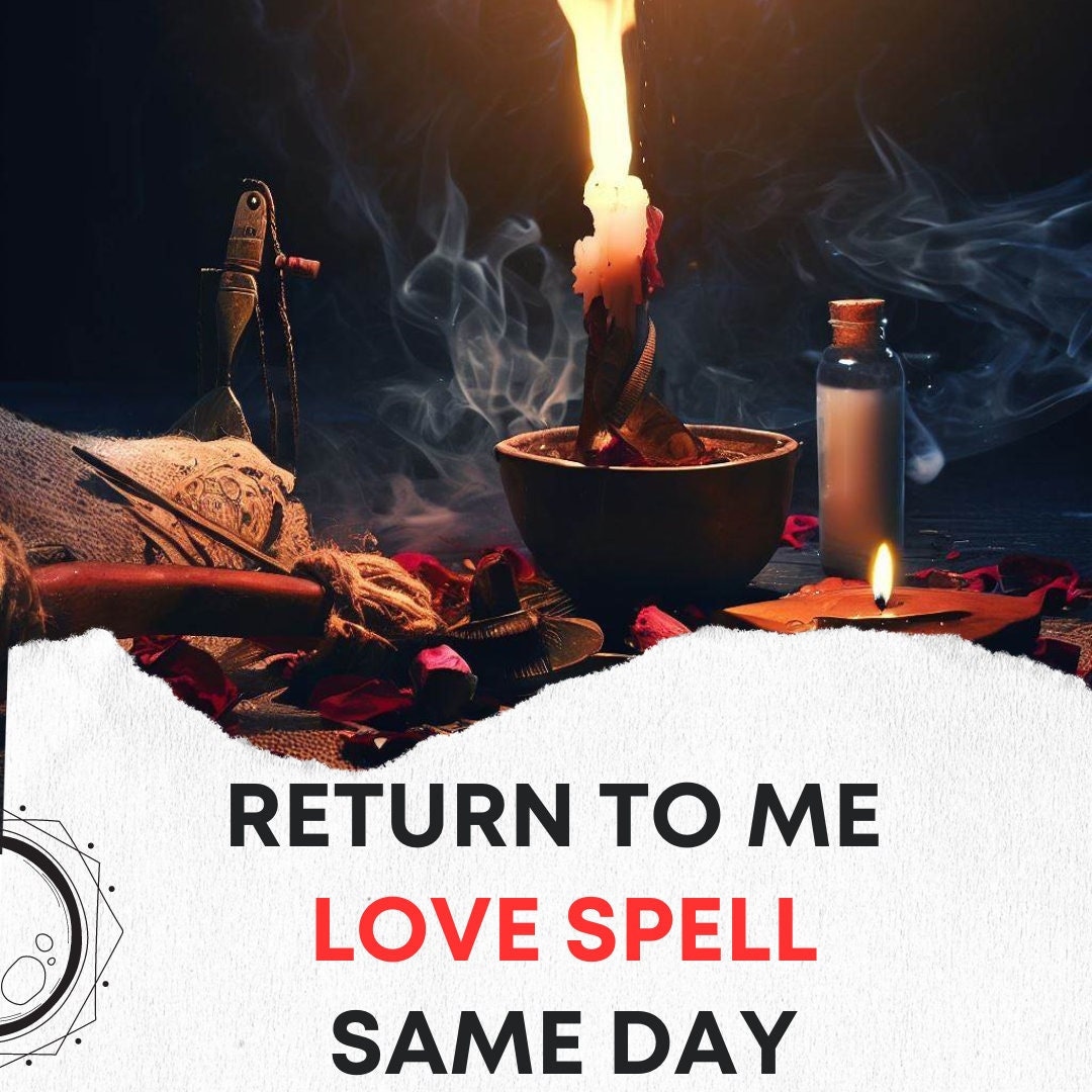 Return to Me Spell | Strong Obsession Ex Love Binding Spell | Ex Lover ...