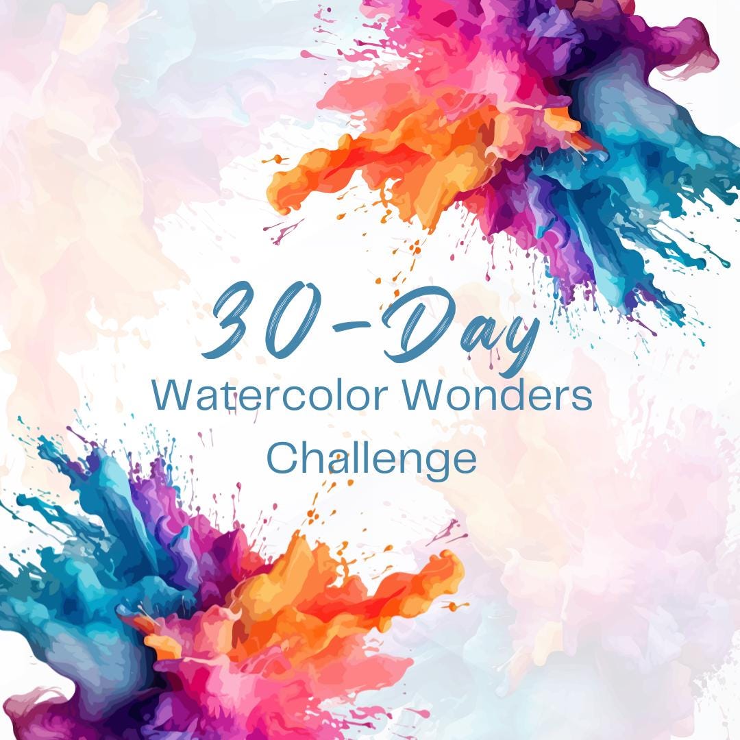 30-day Watercolor Wonders Challenge – Unlock Your Artistic Potential ...