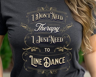Line Dance Shirt. Line Dancing Shirt. Cowboy Shirt. Dancing Gift. Funny ...