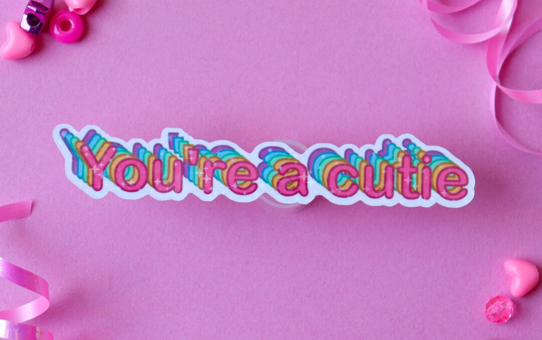 You're A Cutie Aesthetic Sticker | Romantic Quote Romantic Sticker ...