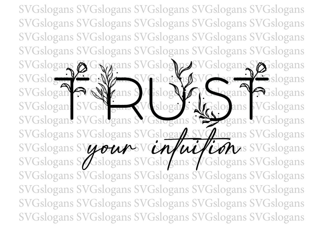 Trust Your Intuition SVG, PNG, PDF Digital Files for Instant Download ...