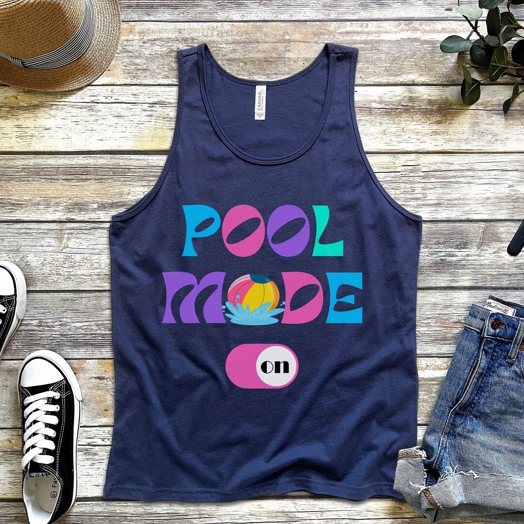POOL MODE Tank Pool Mode On Fun Summer Tank Teacher Tank - Etsy