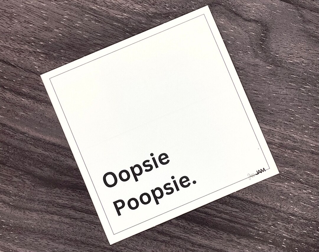Oopsie Poopsie - Vinyl Decal Sticker 3" - Etsy