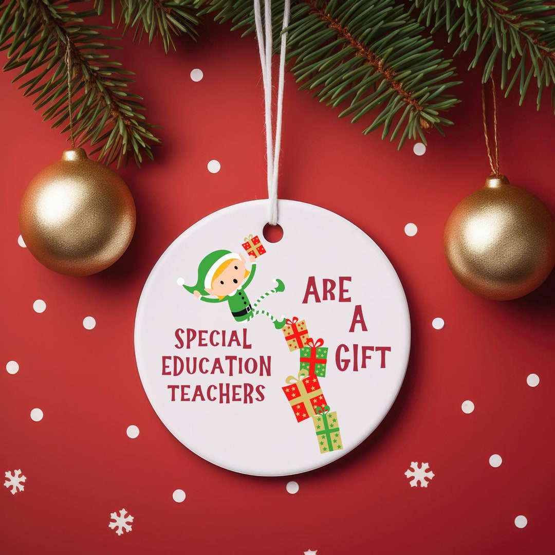 Special Ed Teachers Are A Gift Ornament, Special Education Teacher Gift ...