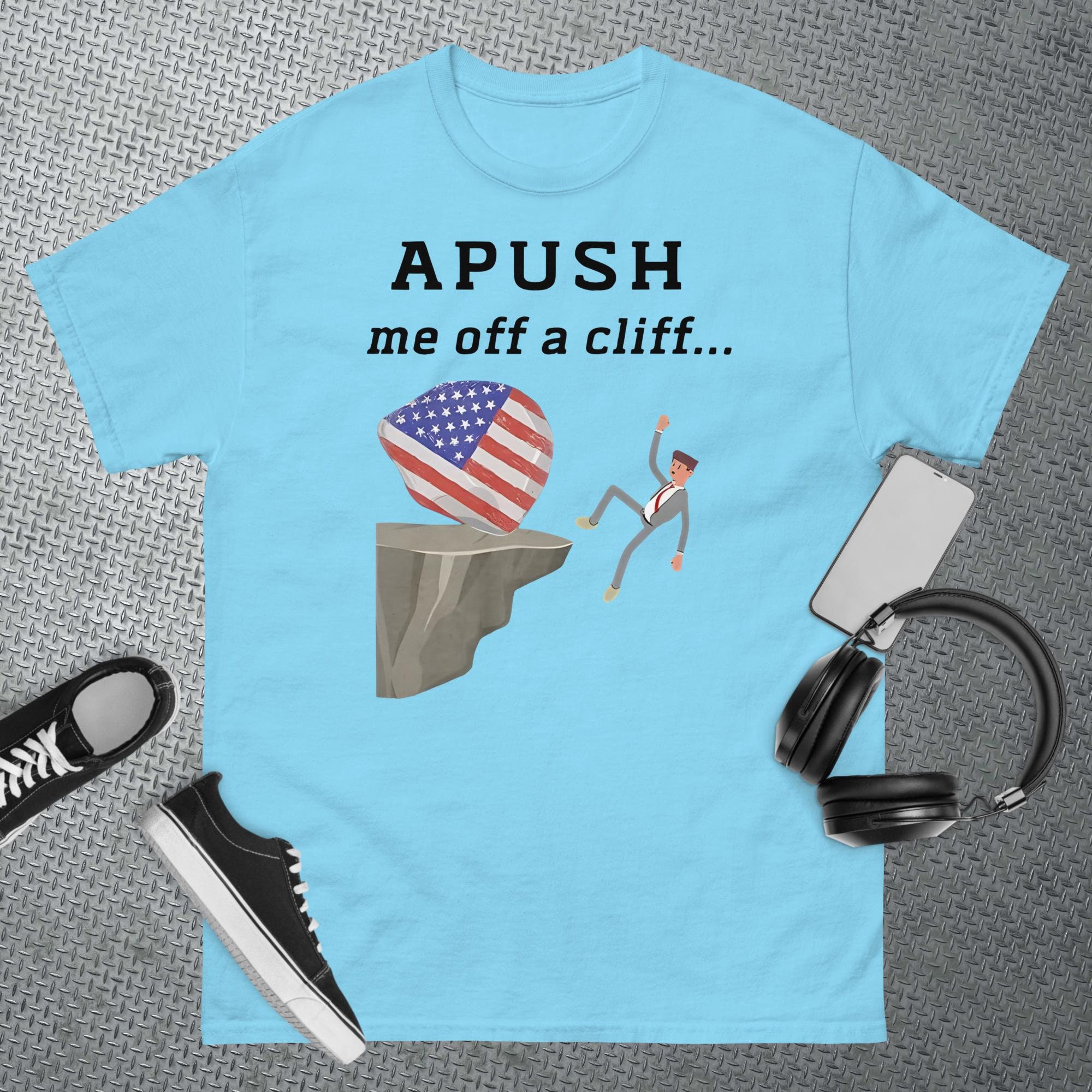 APUSH Me off a Cliff 2024 AP Exam for Students Funny Trendy T-shirt - Etsy