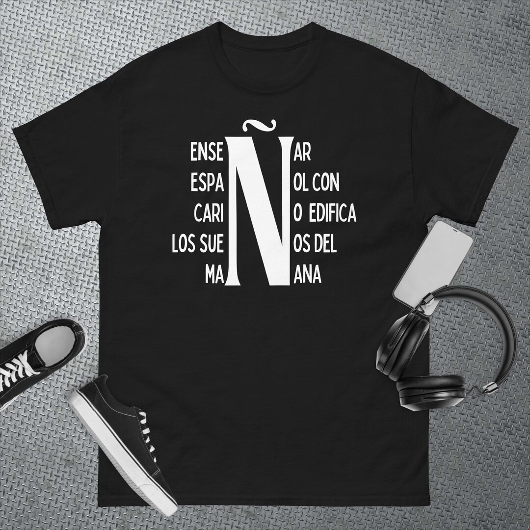 Letra Eñe Letter Ñ Positive Message for Spanish Teachers T-shirt - Etsy