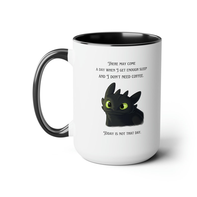 Two-tone Coffee Mugs, 15oz There May Come a Day When I Get Enough Sleep ...