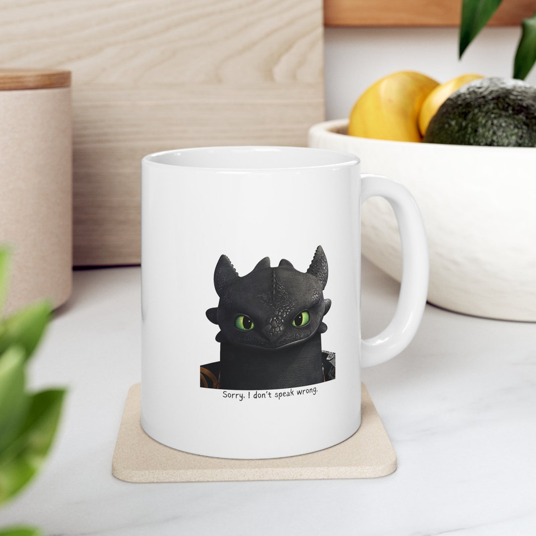 Funny Toothless the Dragon Ceramic Coffee Cup Mug 11oz "sorry I Don't ...