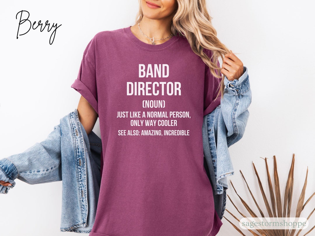 Band Director Definition Funny Shirt Comfort Colors Gift for Band ...
