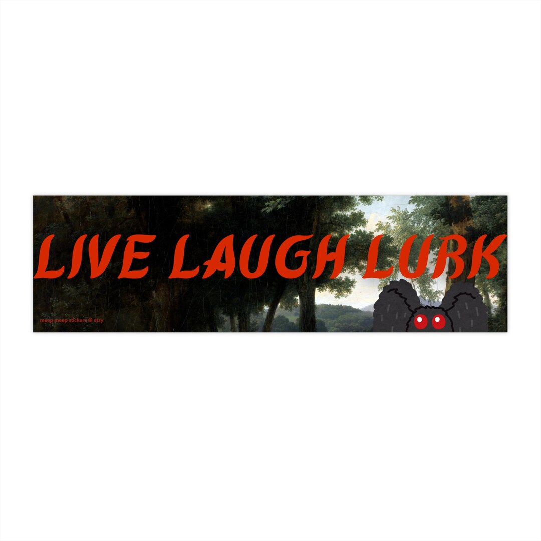 Live Laugh Lurk Bumper Sticker Mothman Vinyl Car Decal Cryptid Meme ...