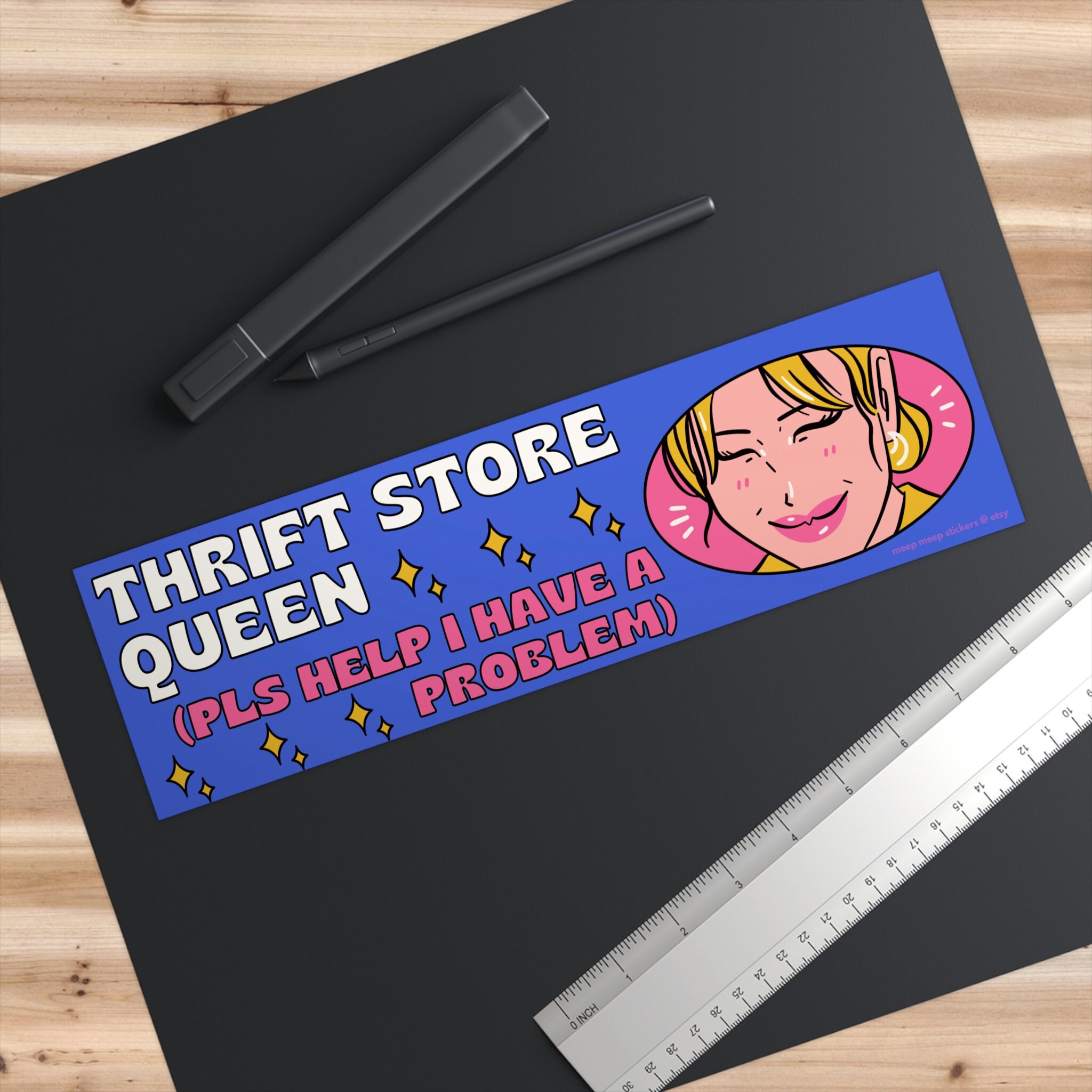 Thrift Store Queen please Help I Have A Problem Bumper Sticker Funny ...