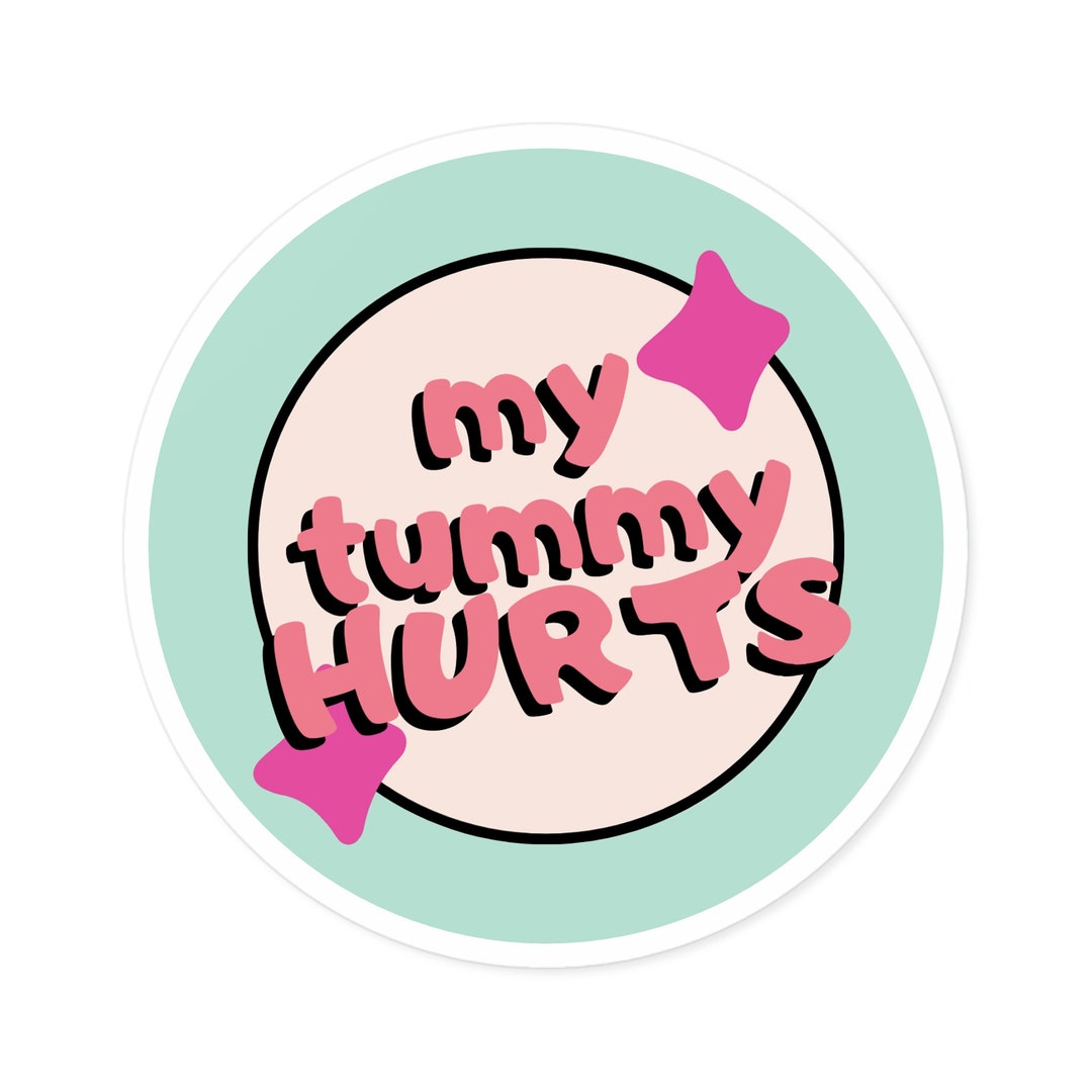 My Tummy Hurts Round Vinyl Sticker Funny Meme Decal Humor Car Water ...