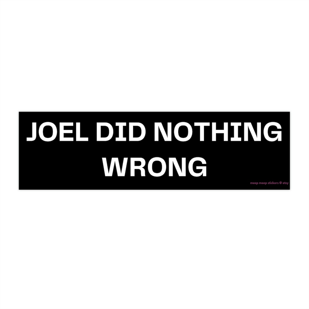Joel Did Nothing Wrong Video Game Bumper Sticker TV Show Vinyl Car ...