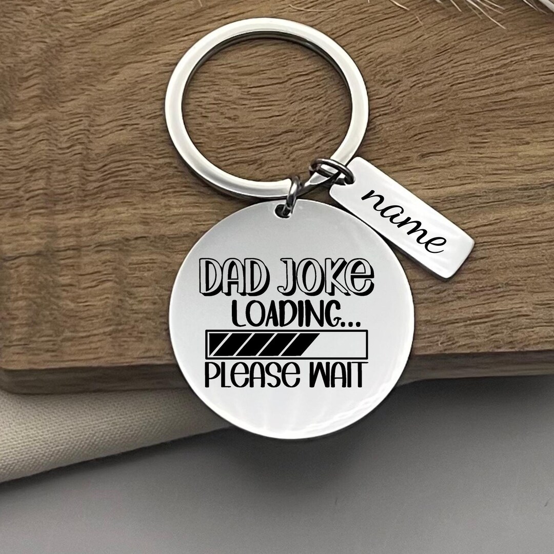 Custom Dad Joke Loading Stainless Steel Keychain - Personalized Father ...