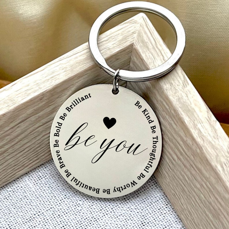 Custom Stainless Steel Be You Keychain – Handmade Gift Idea With ...