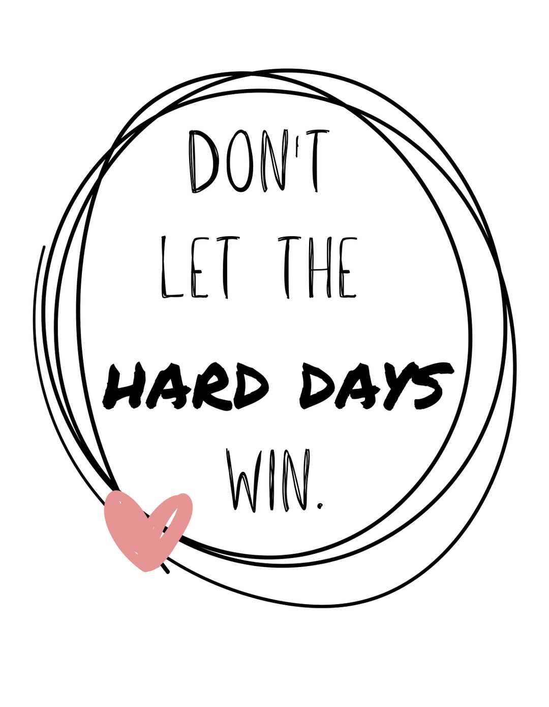 Don't Let the Hard Days Win, PNG, Positive, Inspirational Message ...