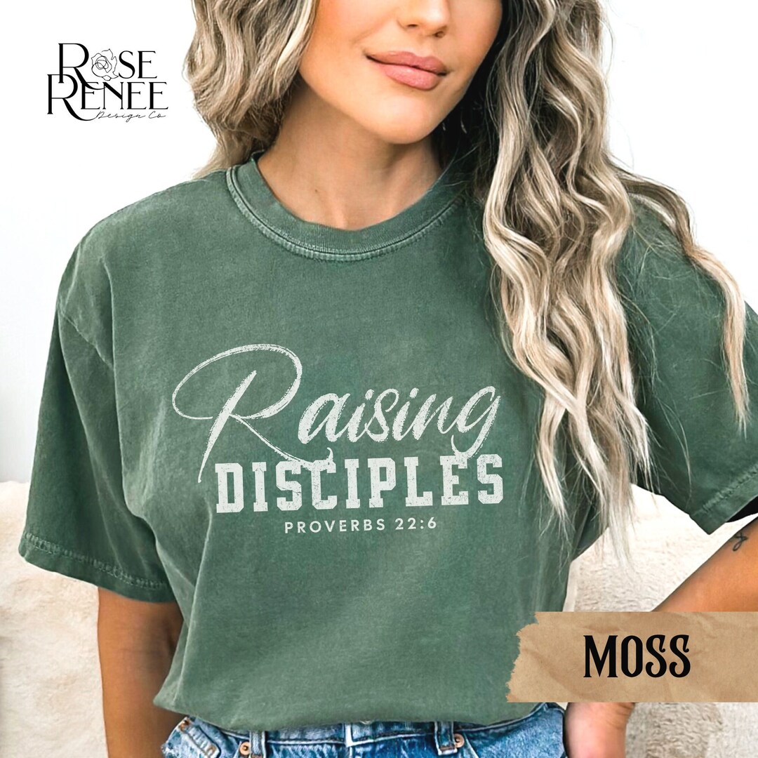 Raising Disciples Shirt, Comfort Colors Tshirt, Proverbs 22 Shirt ...