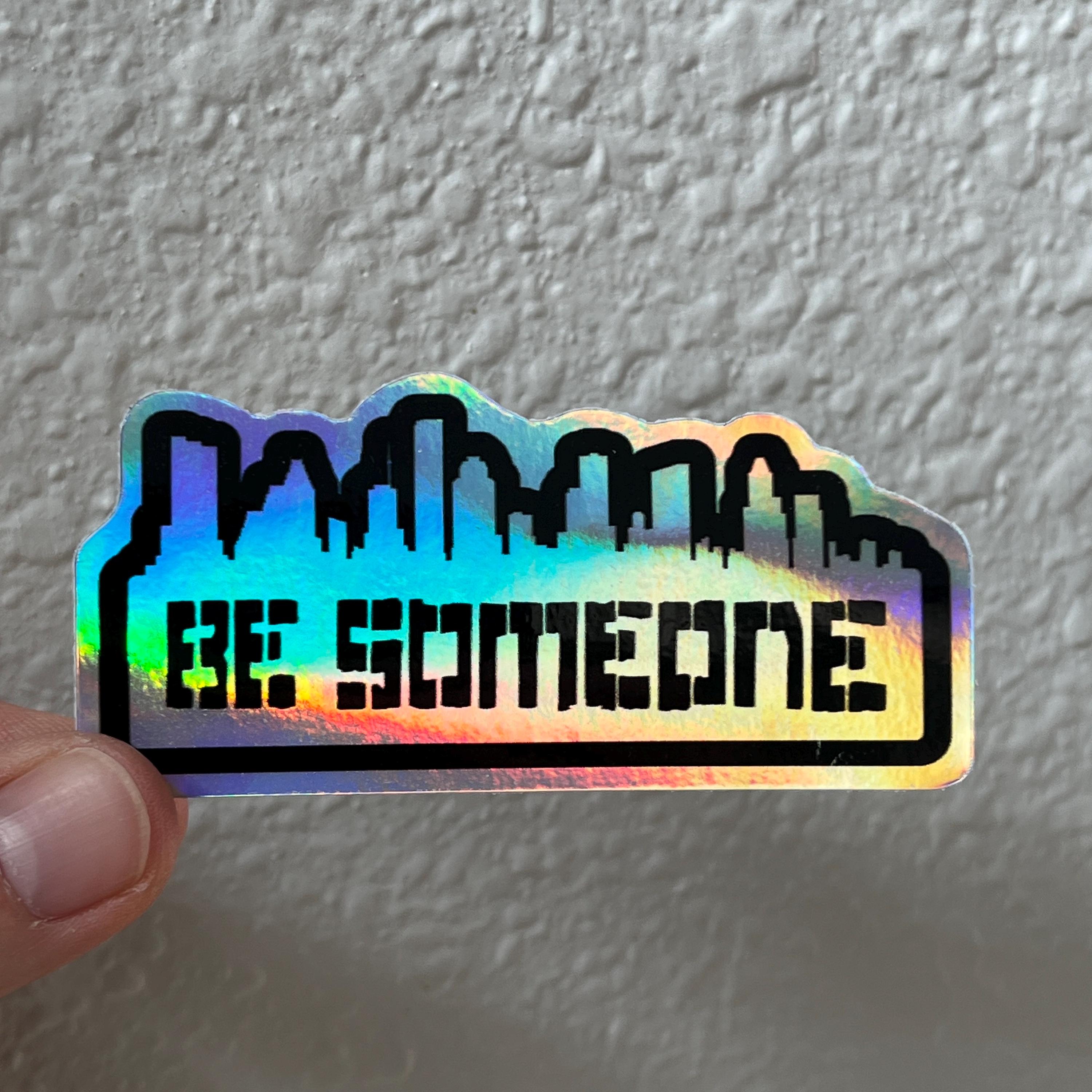 Be Someone Holographic Sticker: Houston Skyline Decal - Etsy