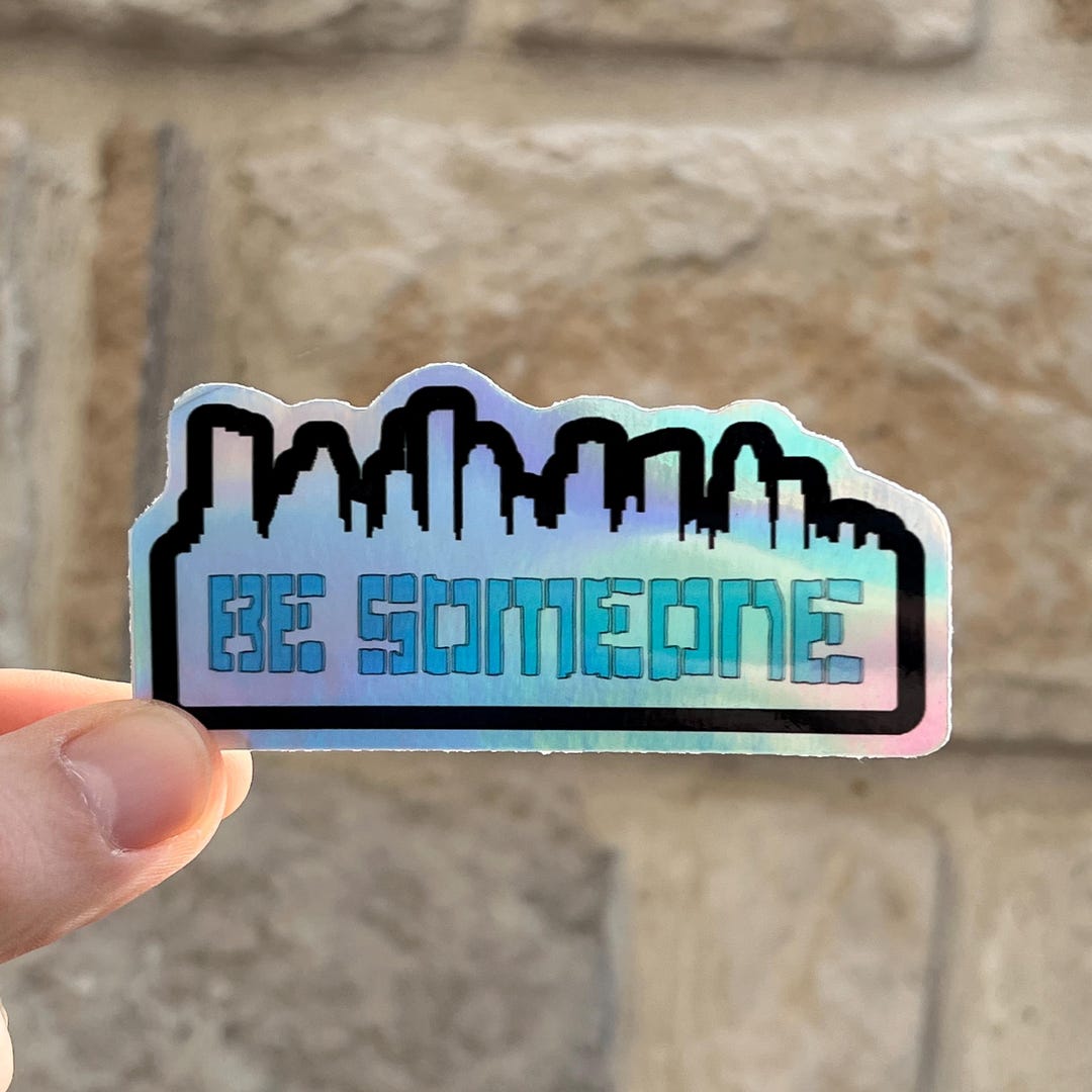 Be Someone Holographic Sticker: Houston Skyline Decal - Etsy