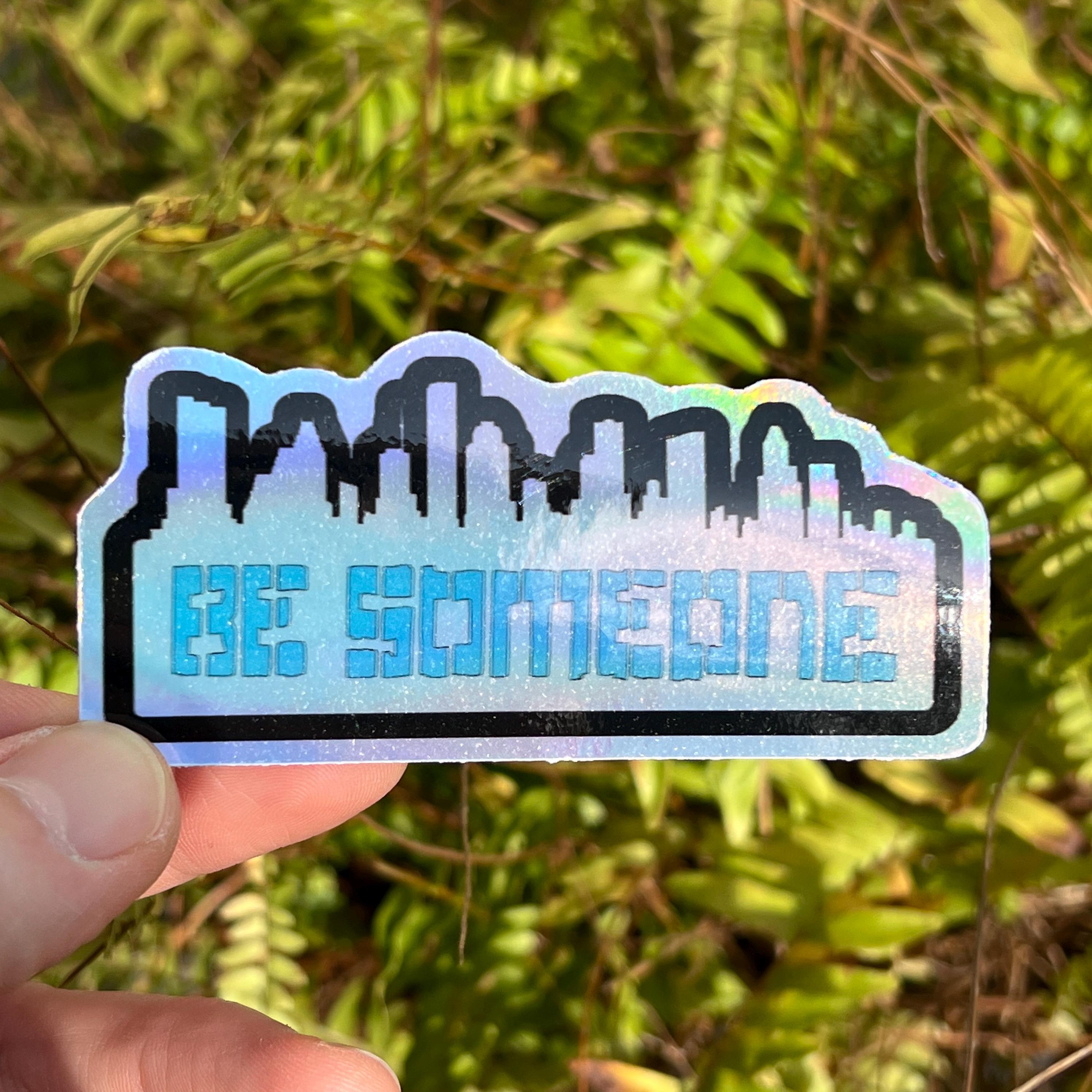 Be Someone Holographic Sticker: Houston Skyline Decal - Etsy