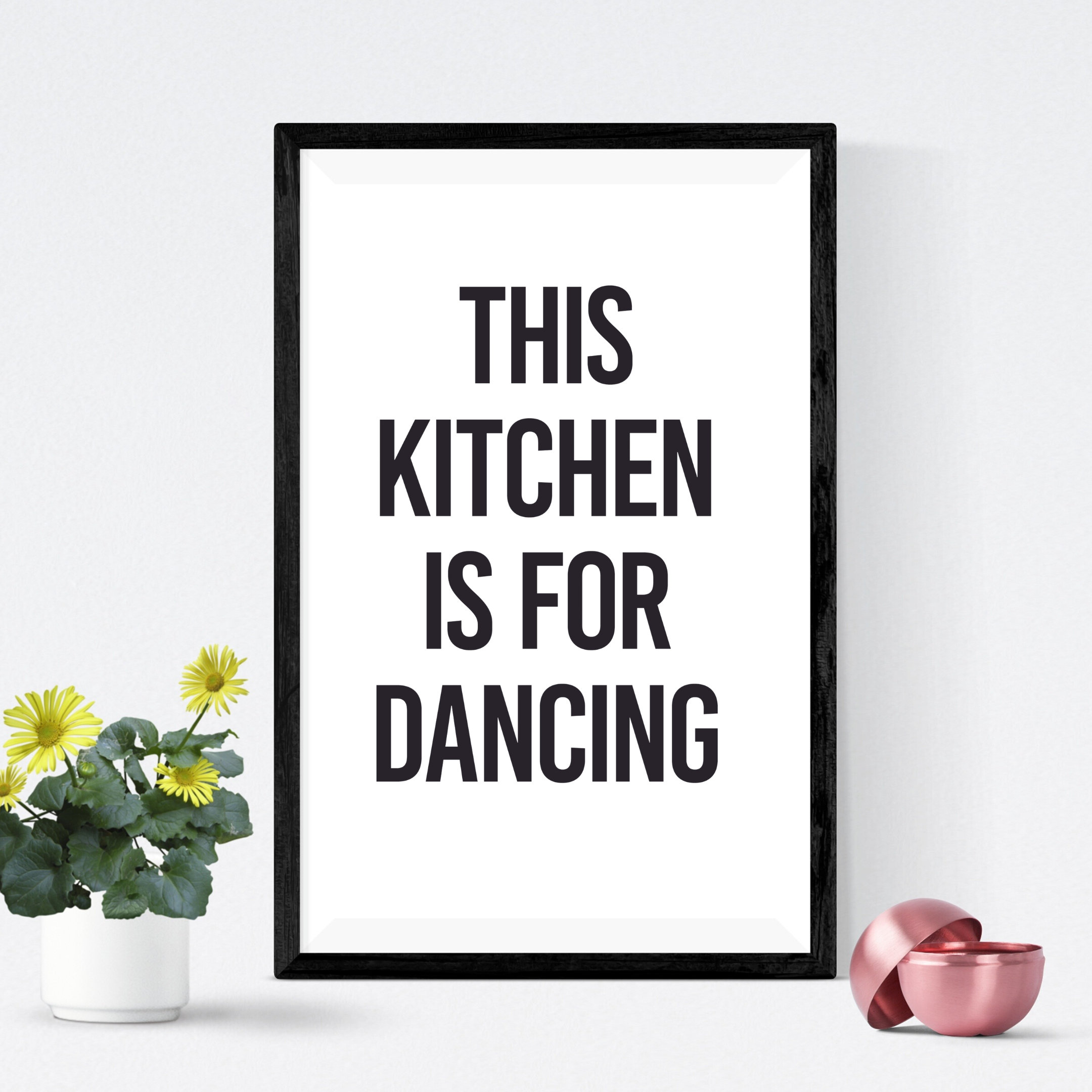 This Kitchen is Made Dancing Sign Kitchen Printable Wall Art Minimalist ...