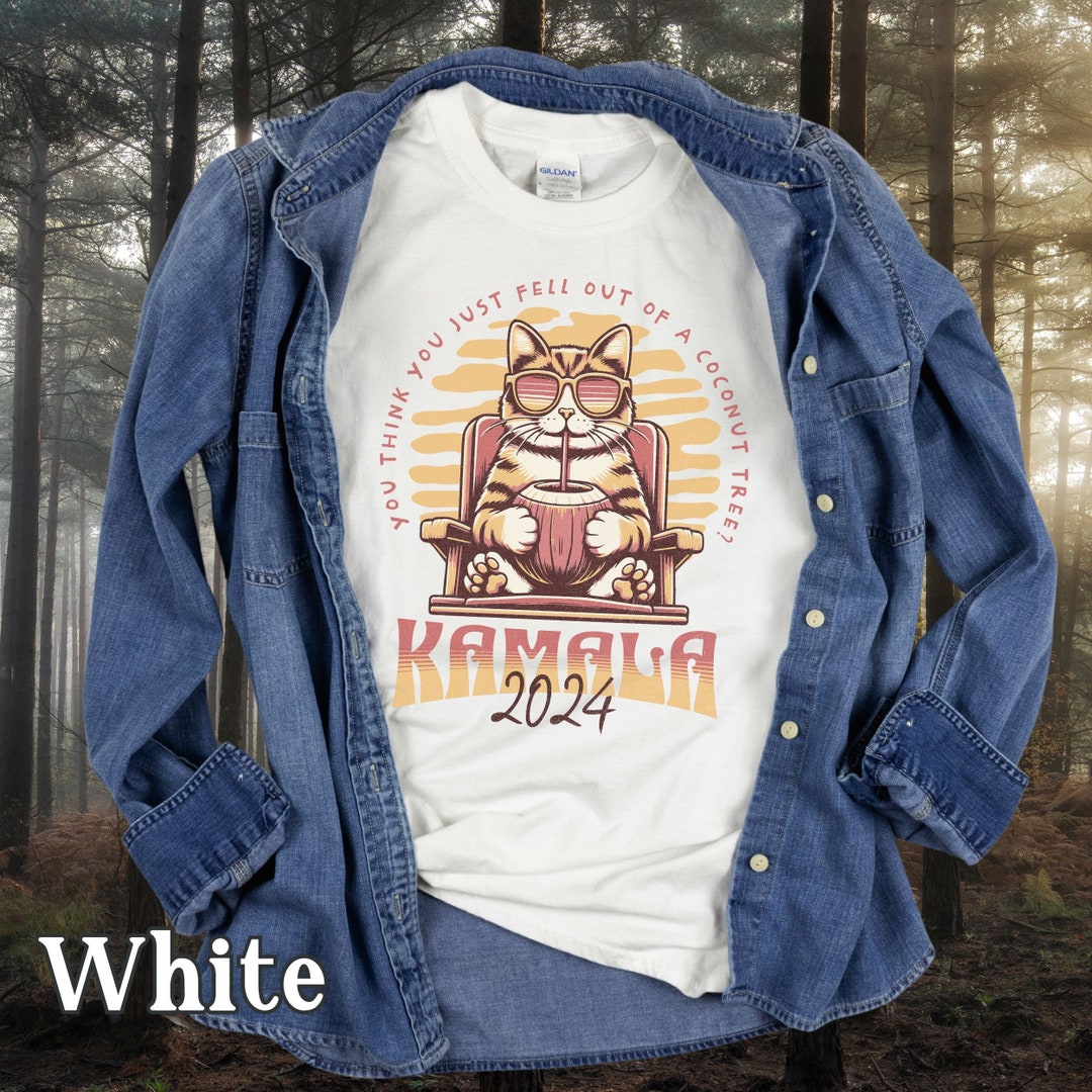 Kamala Harris Shirt Coconut Tree Shirt 47 You Think You Just Fell Out ...