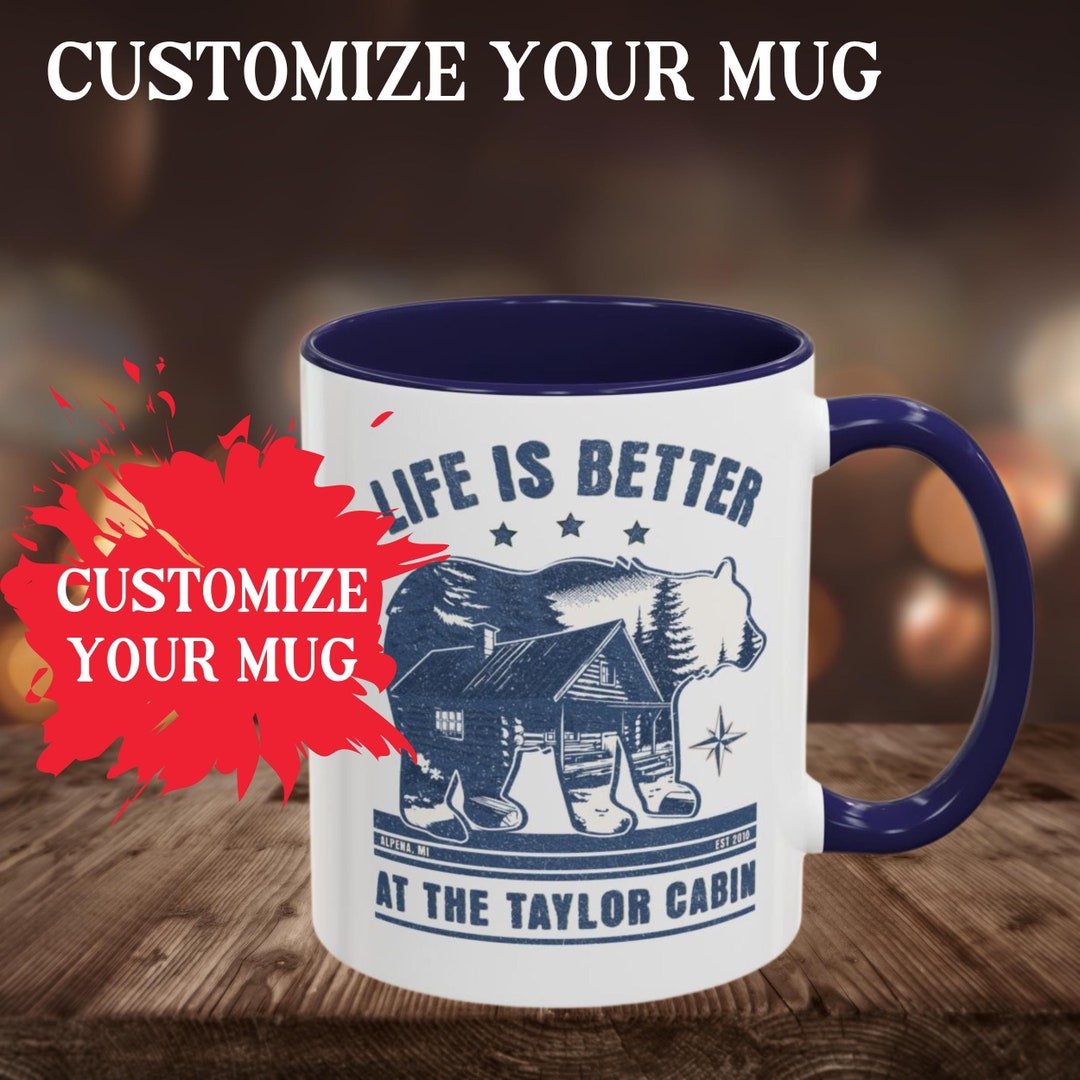 Custom Cabin Coffee Mug Life is Better at the Cabin Mug Customizable ...