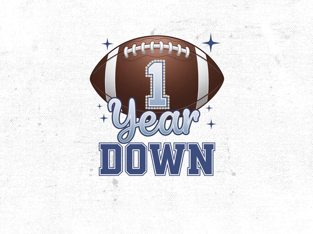 1st Year Down Digital Png Design, First Birthday PNG, Football One ...