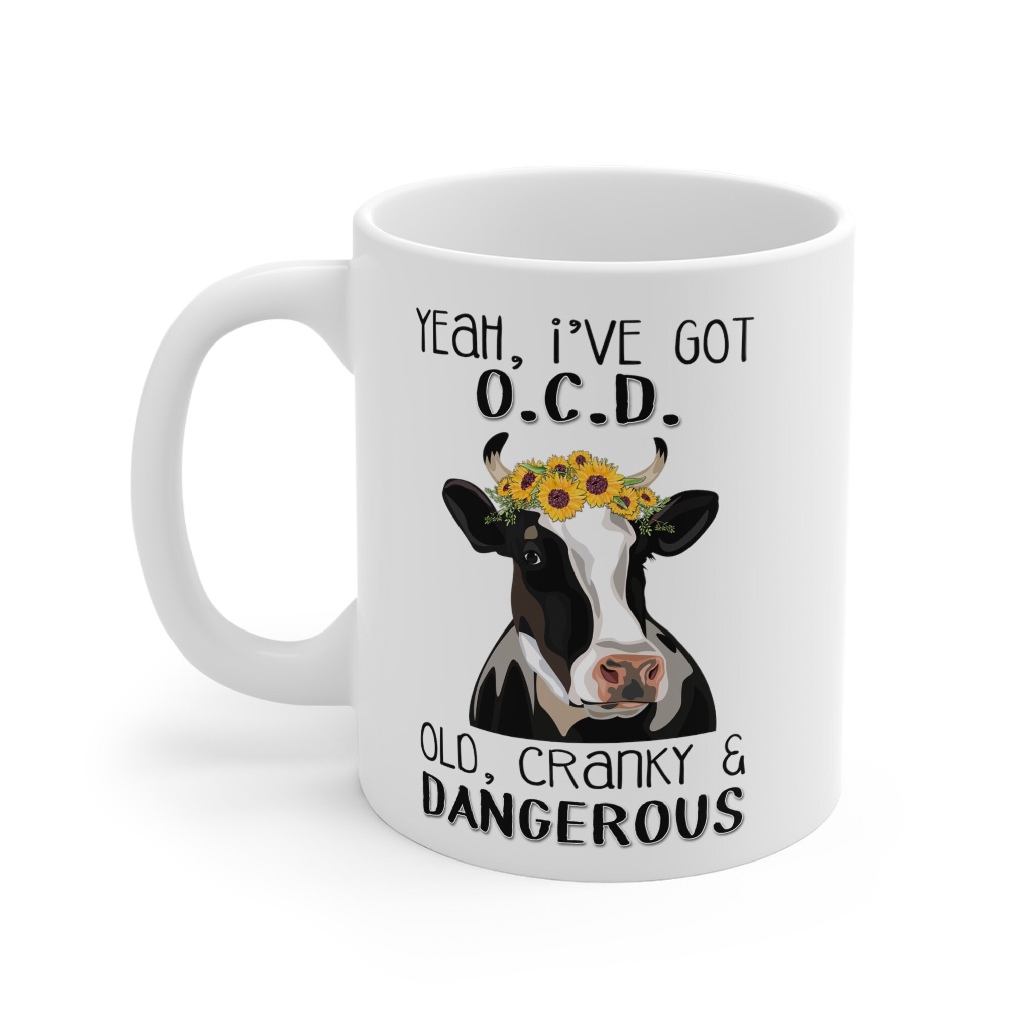 Yeah I Have OCD Old Cranky Dangerous Cow Design, Funny Cow Mug, Cow ...