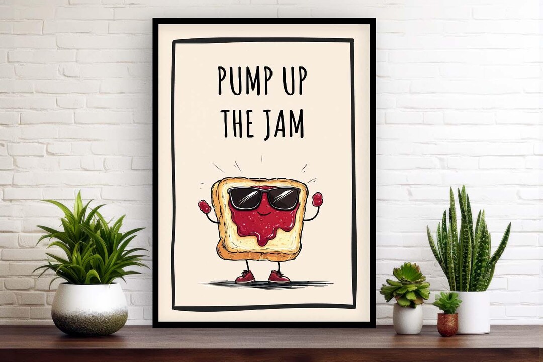 Pump up the Jam Wall Art Print | Fun Kitchen, Dining, Cute Toast & Jam Bread Typography Poster ...