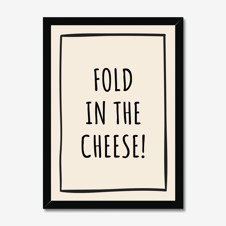 Fold in the Cheese Wall Art Print | Funny Typography Poster on Matte ...