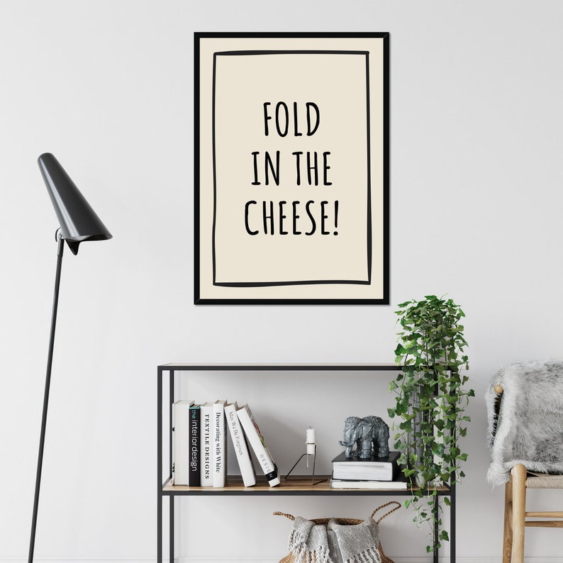 Fold in the Cheese Wall Art Print | Funny Typography Poster on Matte ...