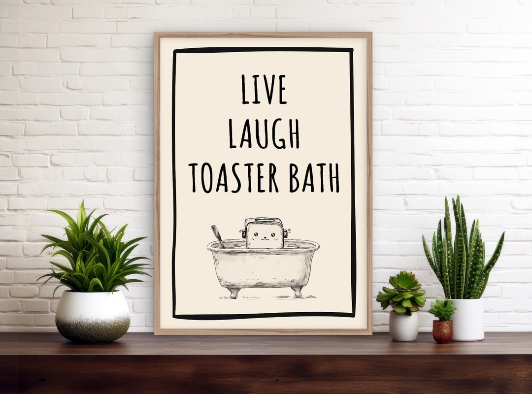 Live Laugh Toaster Bath Wall Art Print | Funny Sarcastic Typography ...