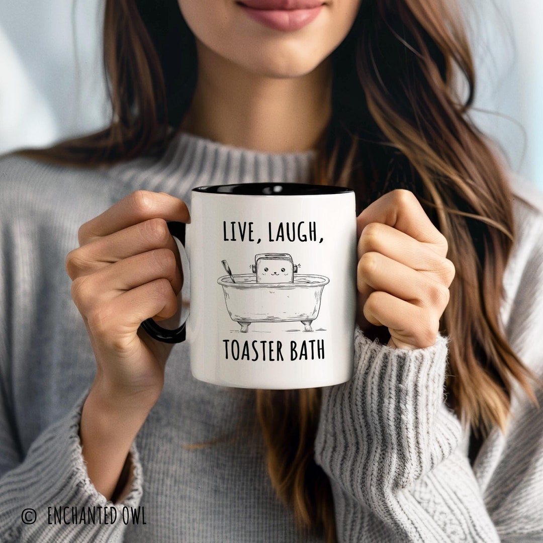 Live Laugh Toaster Bath Mug || Gothic Cute Funny Coffee / Tea Drink ...