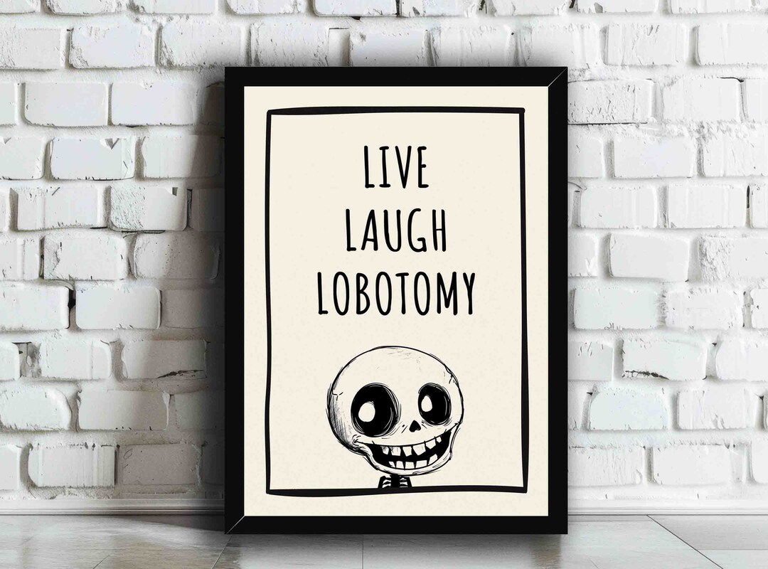 Live Laugh Lobotomy Wall Art Print Cute Funny Skull / Skeleton ...