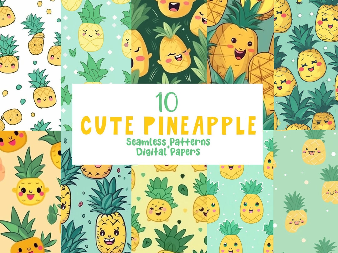 Seamless Pineapple Patterns - 10 Digital Papers, Kawaii Style ...