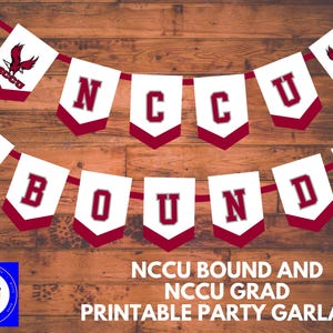 Printable NCCU Bound / NCCU Grad- Graduation Party Garland - HBCU Party ...