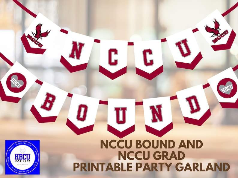 Printable NCCU Bound / NCCU Grad- Graduation Party Garland - HBCU Party ...